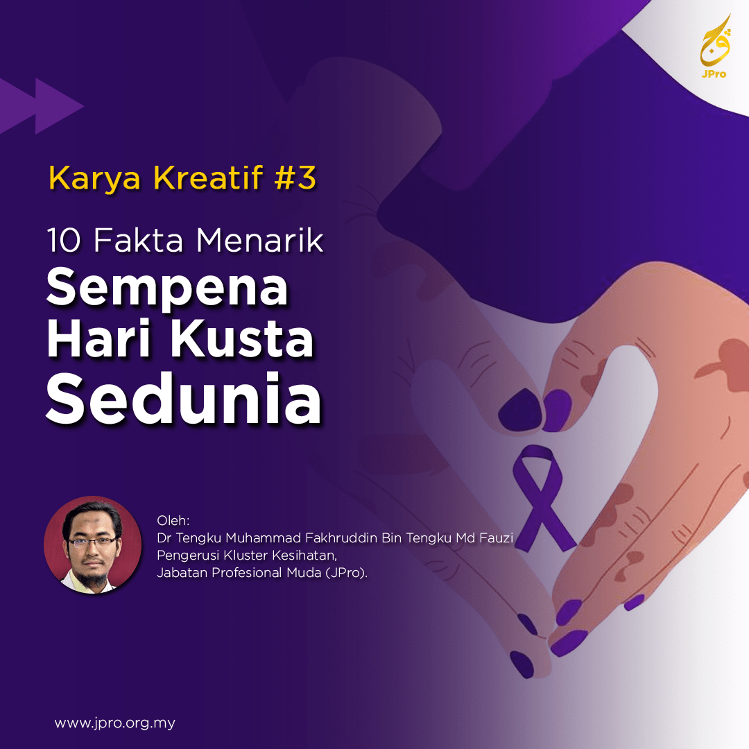 10 FAKTA MENARIK SEMPENA HARI KUSTA SEDUNIA – Jabatan Profesional Muda ...